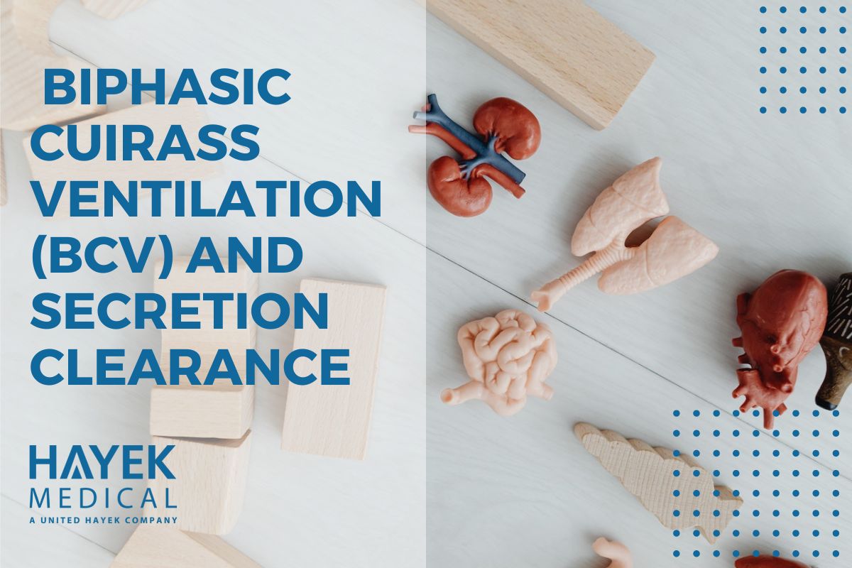 Biphasic Cuirass Ventilation and Secretion Clearance - Hayek Medical