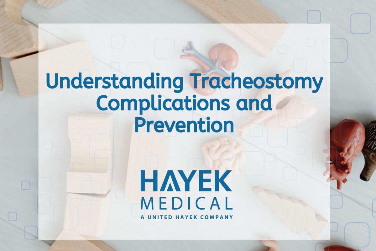 Understanding Tracheostomy Complications and Prevention – Hayek Medical